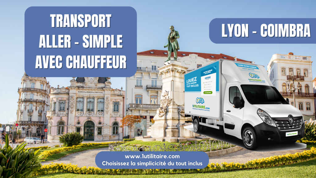 Transport aller - simple avec chauffeur Lyon - Coimbra - 1utilitaire.com